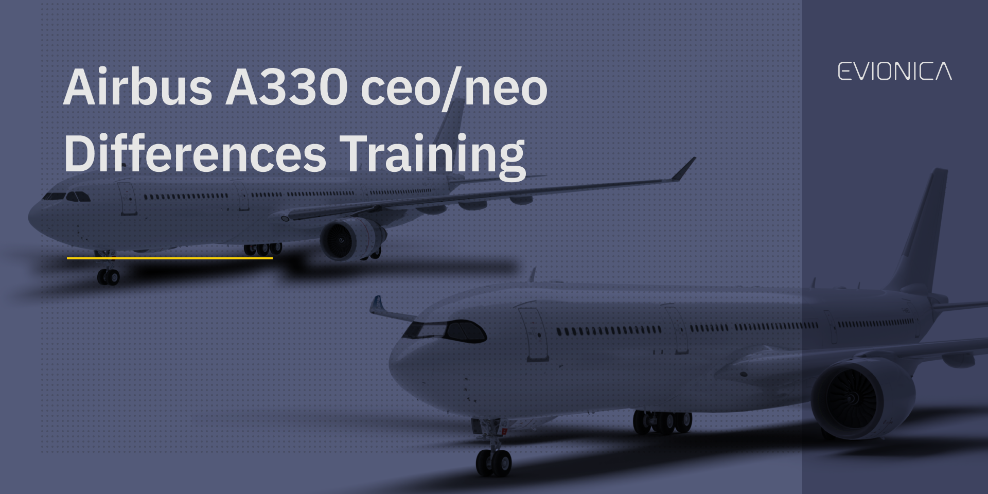 Evionica — Airbus A330 ceo/neo Differences Training E-Learning